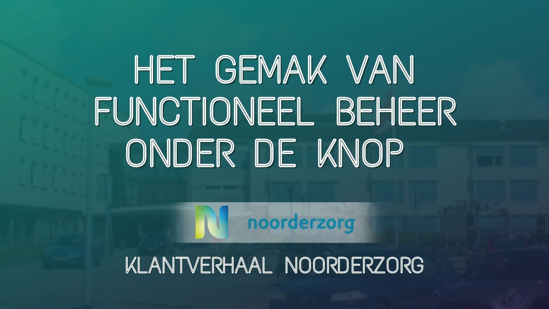 Het gemak van functioneel beheer onder de knop - VIER Consultancy